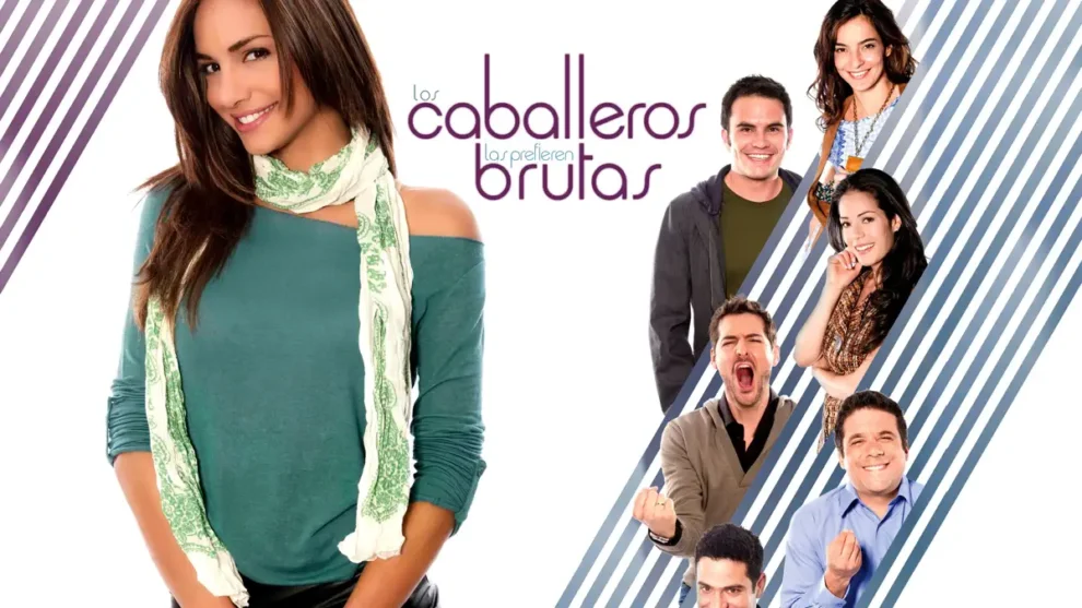 Los Caballeros Las Prefieren Brutas Serie Original De Canal Sony